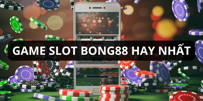 Nhà cái chất lượng nổi tiếng với các tựa game Slot đẳng cấp