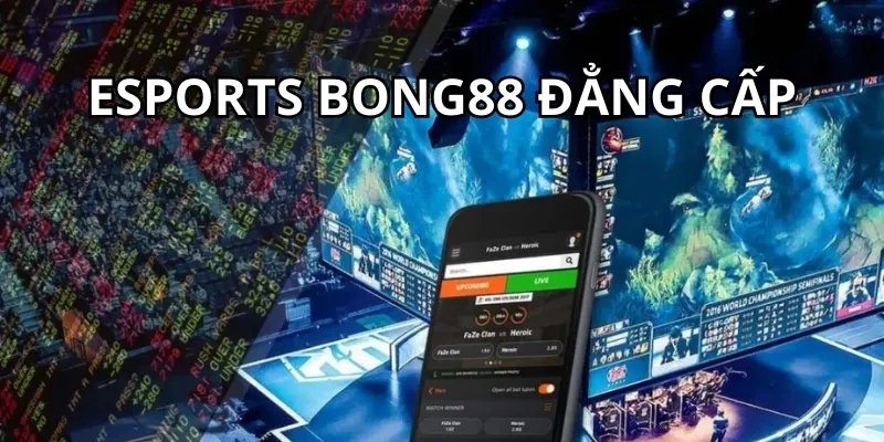 Thể thao điện tử được Bong88 chú trọng phát triển với nhiều tựa game hay